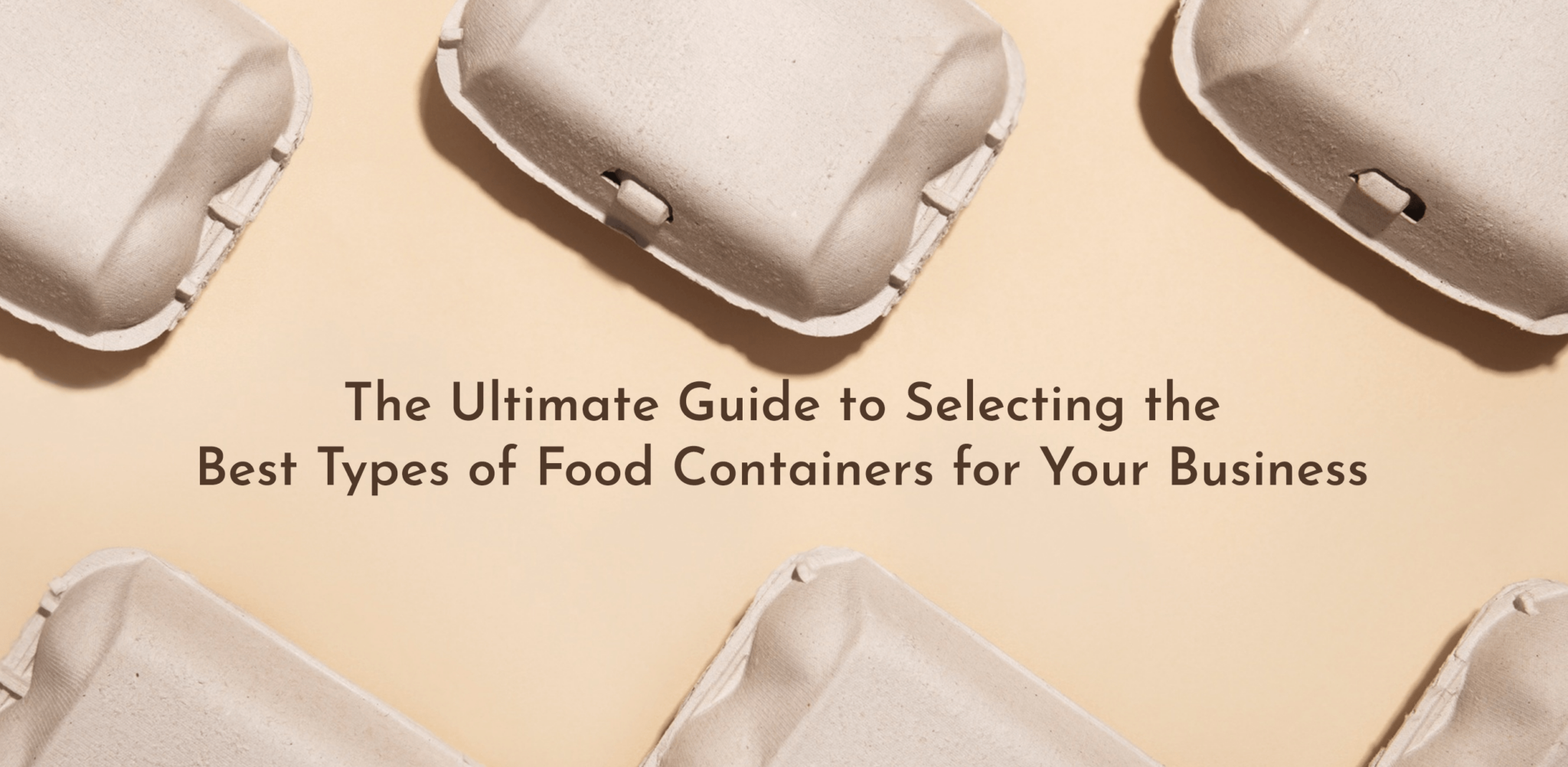 Read Guidance to Select the Best Types of Food Containers | Hotpack Global
