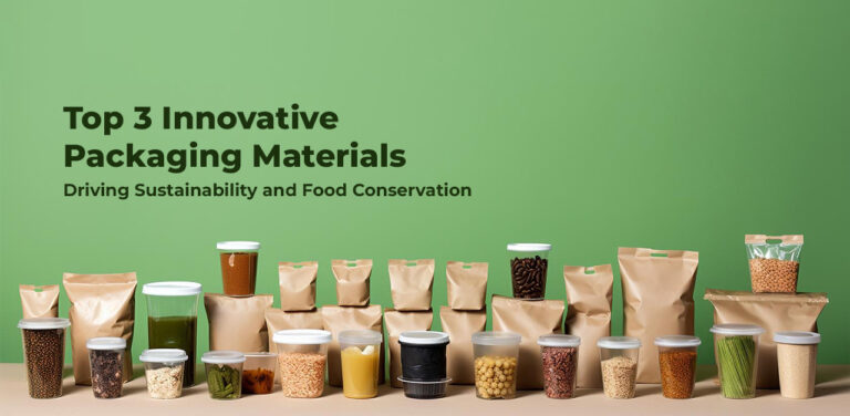 Top 3 Innovative Packaging Materials Driving Sustainability and Food ...