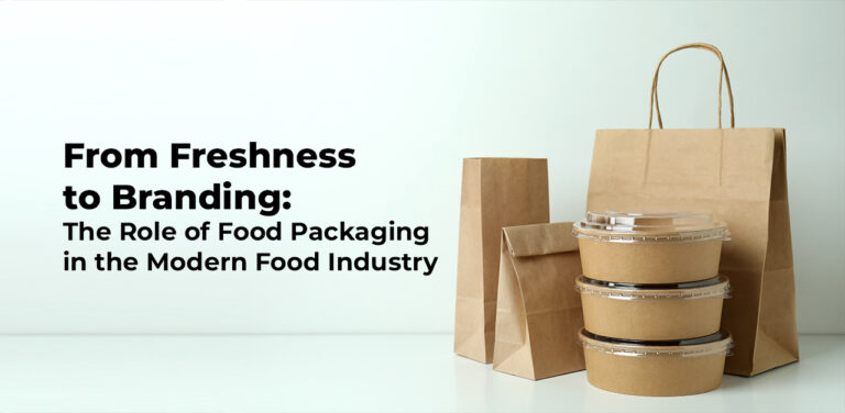 Role of Food Packaging in the Modern Food packaging company