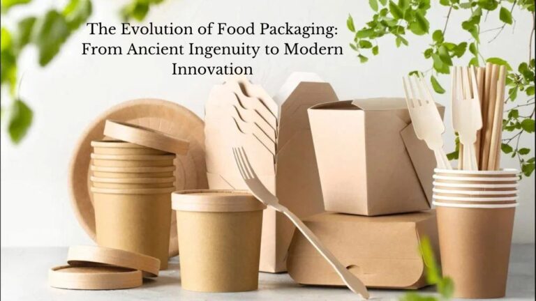 The Evolution of Food Packaging Through the Ages